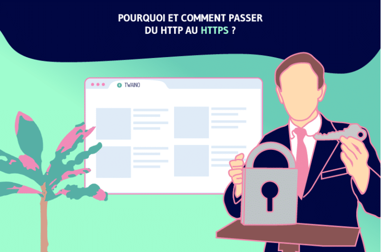 Pourquoi et comment passer du Http au Https ? - Twaino