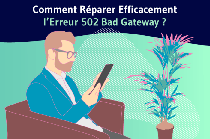 How to Effectively Fix the 502 Bad Gateway Error? - Twaino