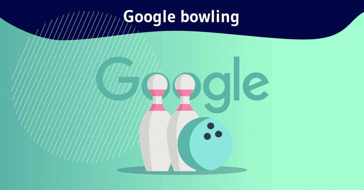 Définition Google bowling - Twaino